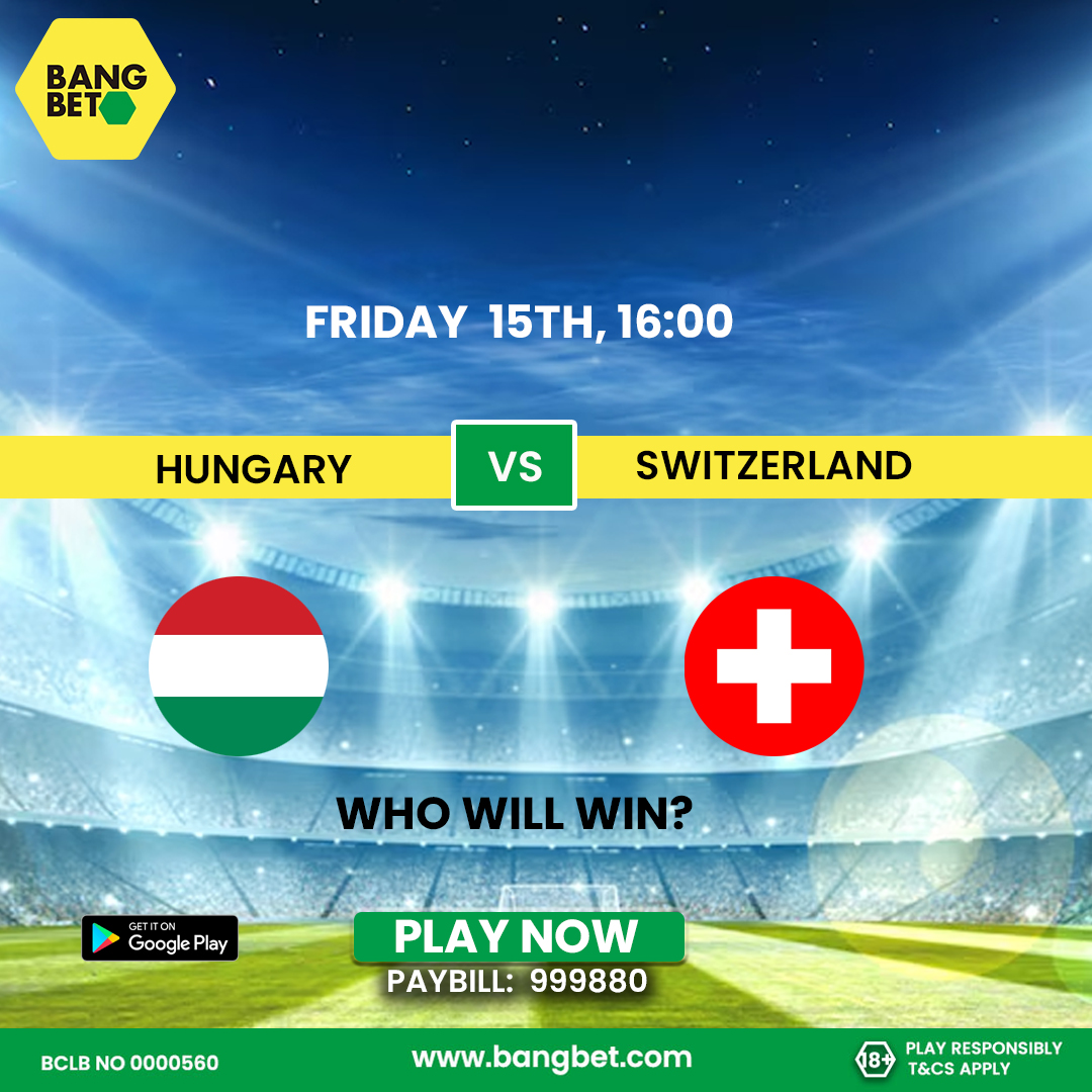 Hungary vs. Switzerland UEFA Euro 2024 Match Prediction | Bangbet Kenya Sports Betting & Casino News