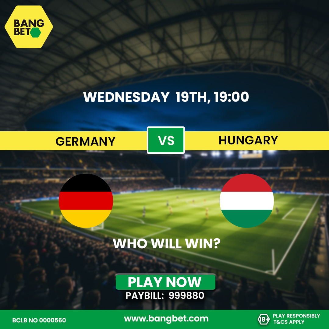 Germany vs. Hungary: A Euro 2024 Prediction | Bangbet Kenya Sports Betting & Casino News